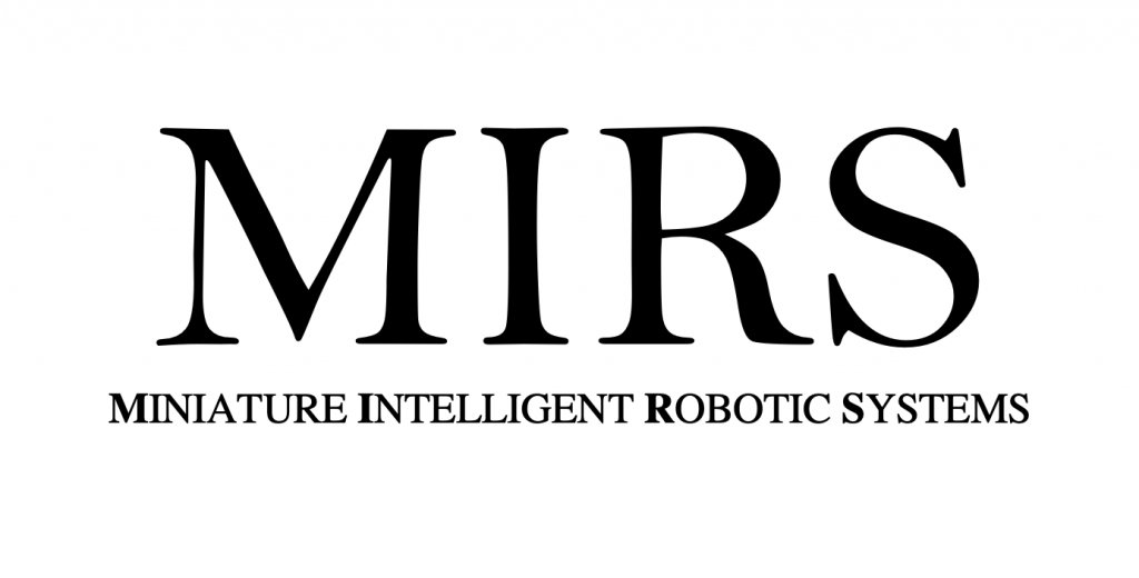 Miniature Intelligent Robotic System (MIRS) Lab – MIRS@HKUST Miniature Intelligent Robotic System (MIRS) Lab – MIRS@HKUST